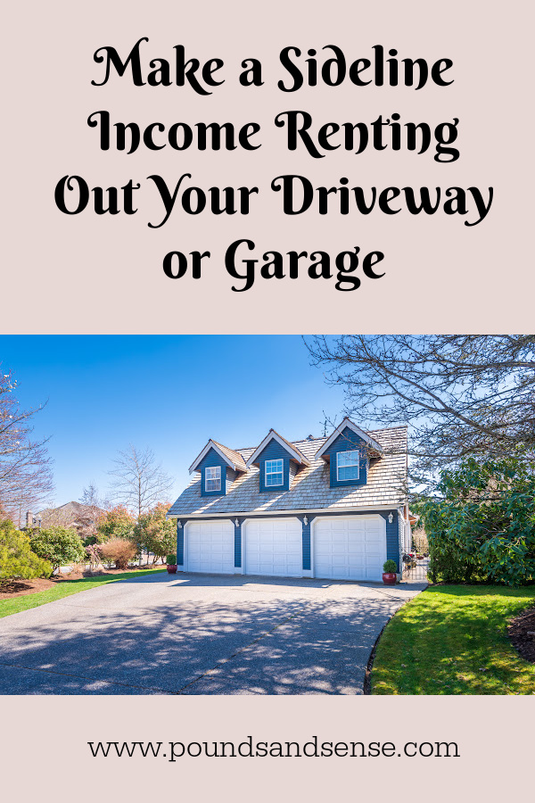 Make a Sideline Income Renting Out Your Driveway or Garage - Pounds and ...