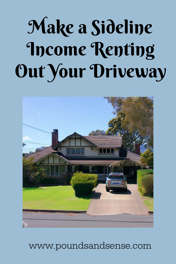 Make a Sideline Income Renting Out Your Driveway - Pounds and Sense